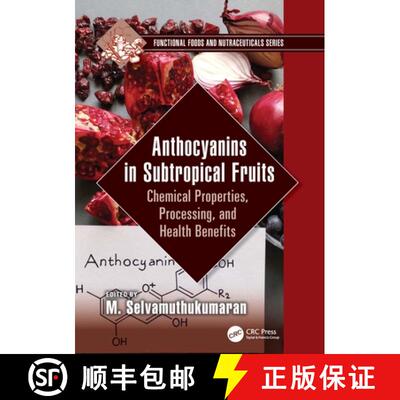 【3-4周达】Anthocyanins in Subtropical Fruits: Chemical Properties, Processing, and Health Benefits [9781032151175]