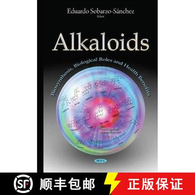 【3-4周达】精装 Alkaloids: Biosynthesis, Biological Roles and Health Benefits [9781634820745]