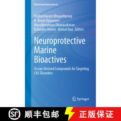 【3-4周达】精装 Neuroprotective Marine Bioactives: Ocean-Derived Compounds for Targeting CNS Disorders [9789819557905]