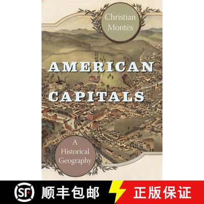 预订 精装 American Capitals – A Historical Geography [9780226080482]