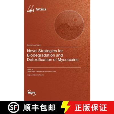 【3-4周达】精装 Novel Strategies for Biodegradation and Detoxification of Mycotoxins [9783036584140]