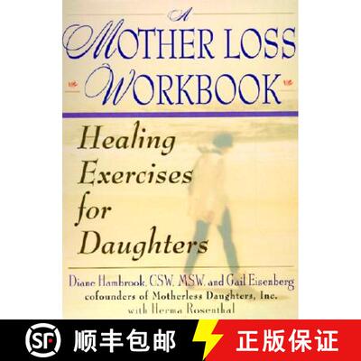 【3-4周达】A Mother Loss Workbook: Healing Exercises for Daughters [9780060952228]