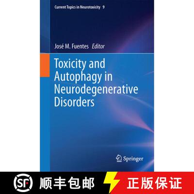 【3-4周达】精装 Toxicity and Autophagy in Neurodegenerative Disorders [9783319139388]
