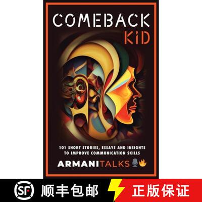 【3-4周达】Comeback Kid: 101 Short Stories, Essays, and Insights to Improve Communication Skills [9798869027405]