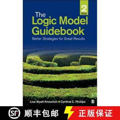 【3-4周达】The Logic Model Guidebook: Better Strategies for Great Results (Second Edition) [9781452216751]