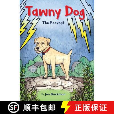 【3-4周达】精装 Tawny Dog: The Bravest [9781777000608]