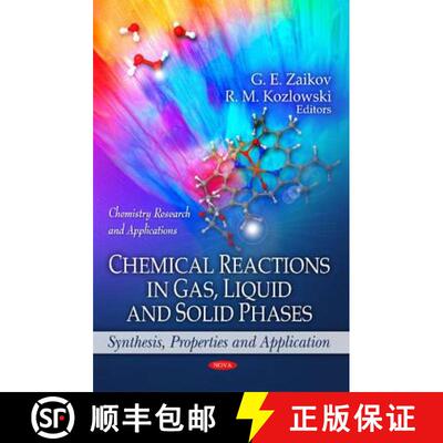 【3-4周达】精装 Chemical Reactions in Gas, Liquid and Solid Phases: Synthesis, Properties and Applica... [9781616686710]