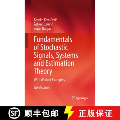 【3-4周达】精装 Fundamentals of Stochastic Signals, Systems and Estimation Theory: With Worked Exampl... [9783031974083]