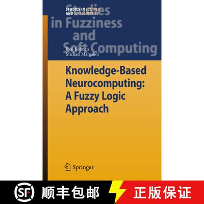【3-4周达】精装 Knowledge-Based Neurocomputing: A Fuzzy Logic Approach [9783540880769]