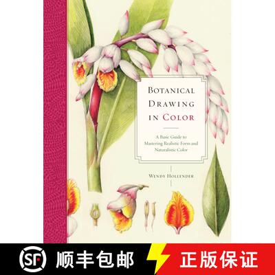 【3-4周达】Botanical Drawing in Color: A Basic Guide to Mastering Realistic Form and Naturalistic Color [9780823007066]