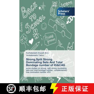 预订 Strong, Split Strong Dominating Sets And Total Bondage number of IG&CAG [9783639769203]