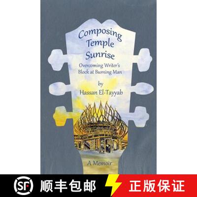 【3-4周达】Composing Temple Sunrise: Overcoming Writer's Block at Burning Man: Overcoming Writer's Bl... [9780986060069]