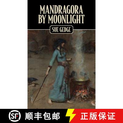 【3-4周达】Mandragora by Moonlight: The Apprenticeship of a Novice Witch [9781803812663]
