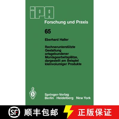 【3-4周达】Rechnerunterstützte Gestaltung ortsgebundener Montagearbeitsplätze, dargestellt am Beisp... [9783540120155]