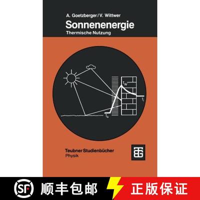 【3-4周达】Sonnenenergie : Physikalische Grundlagen und thermische Anwendungen (2. Auflage 1993) (2. ... [9783519130819]