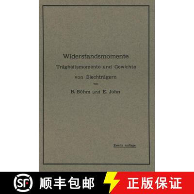 【3-4周达】Widerstandsmomente: Trägheitsmomente und Gewichte von Blechträgern Nebst Numerisch Geord... [9783642987892]