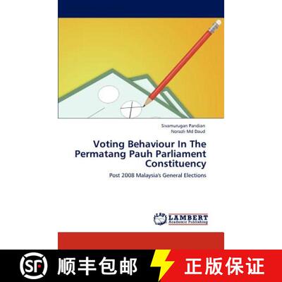 预订 Voting Behaviour In The Permatang Pauh Parliament Constituency [9783845434537]