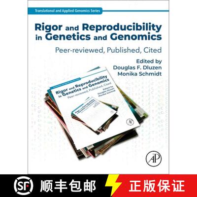 预订 Rigor and Reproducibility in Genetics and Genomics: Peer-reviewed, Published, Cited [9780128172186]