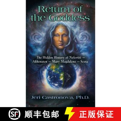 【3-4周达】Return of the Goddess: The Hidden History of Nefertiti - Akhenaten - Mary Magdalene - Scota [9781634908245]