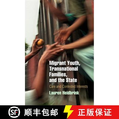 【3-4周达】Migrant Youth, Transnational Families, and the State: Care and Contested Interests [9780812223835]