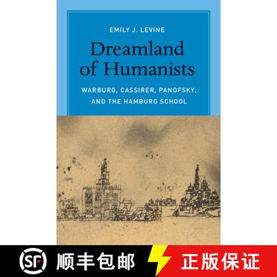 【3-4周达】Dreamland of Humanists – Warburg, Cassirer, Panofsky, and the Hamburg School [9780226061689]