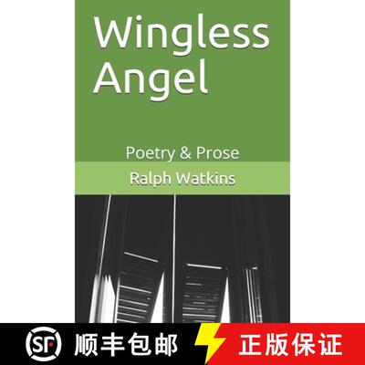【3-4周达】Wingless Angel: Poetry & Prose [9780996751186]