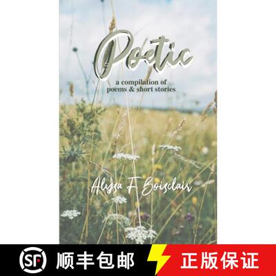 【3-4周达】Poetic: A Compilation of Poems and Short Stories [9781955316811]