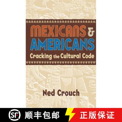 【3-4周达】Mexicans & Americans: Cracking the Cultural Code [9781857883428]