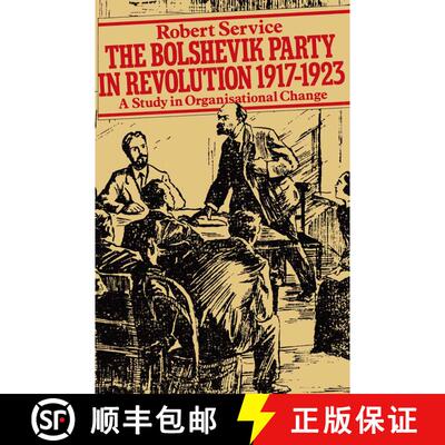 【3-4周达】The Bolshevik Party in Revolution : A Study in Organisational Change 1917-1923 [9781349037735]