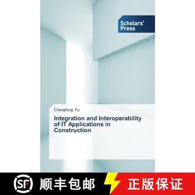 【3-4周达】Integration and Interoperability of IT Applications  in Construction [9783639702880]