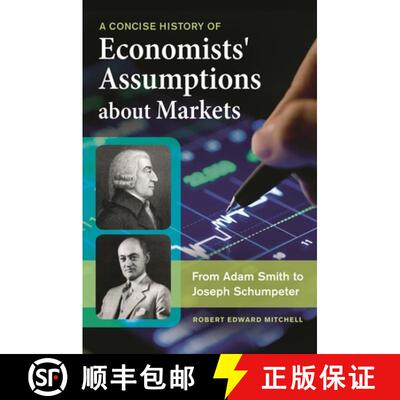 【3-4周达】A Concise History of Economists' Assumptions about Markets: From Adam Smith to Joseph Schu... [9781440833090]