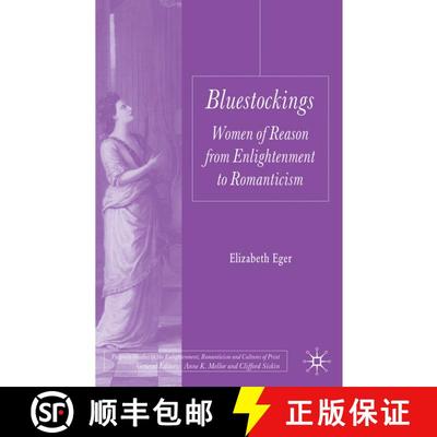 【3-4周达】Bluestockings : Women of Reason from Enlightenment to Romanticism [9780230205338]