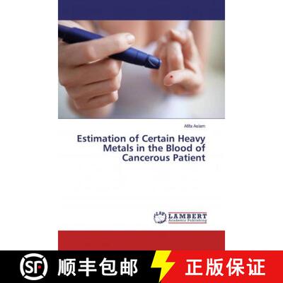 预订 Estimation of Certain Heavy Metals in the Blood of Cancerous Patient [9786139939138]