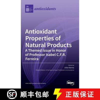 【3-4周达】精装 Antioxidant Properties of Natural Products: A Themed Issue in Honor of Professor Isab... [9783039367184]
