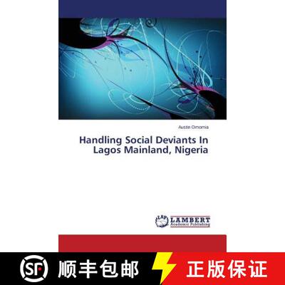 预订 Handling Social Deviants In Lagos Mainland, Nigeria [9783659614309]