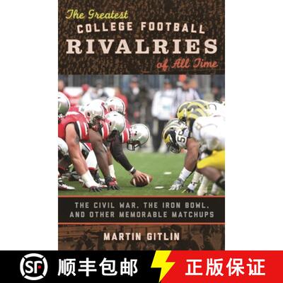 【3-4周达】The Greatest College Football Rivalries of All Time: The Civil War, the Iron Bowl, and Oth... [9780810895225]