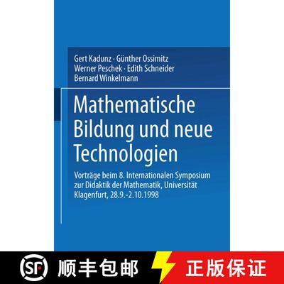 【3-4周达】Mathematische Bildung Und Neue Technologien : Vortrï¿½ge Beim 8. Internationalen Sympos... [9783519021223]