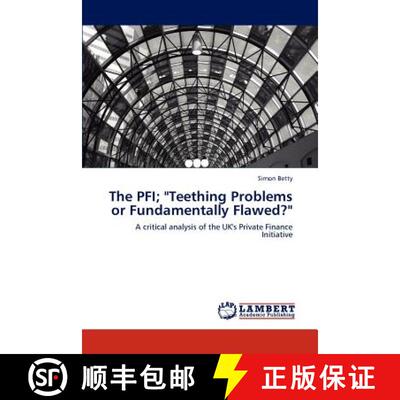 预订 The Pfi; Teething Problems or Fundamentally Flawed? [9783846537404]