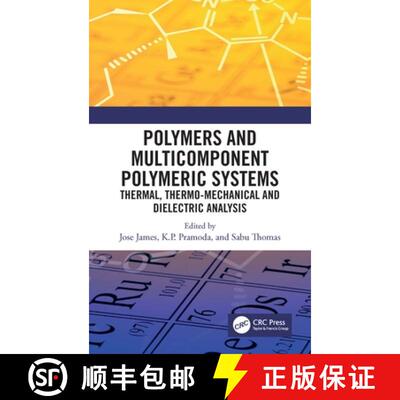 【3-4周达】精装 Polymers and Multicomponent Polymeric Systems: Thermal, Thermo-Mechanical and Dielect... [9781138598140]