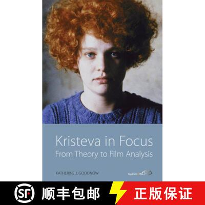 【3-4周达】Kristeva in Focus: From Theory to Film Analysis [9781782385066]