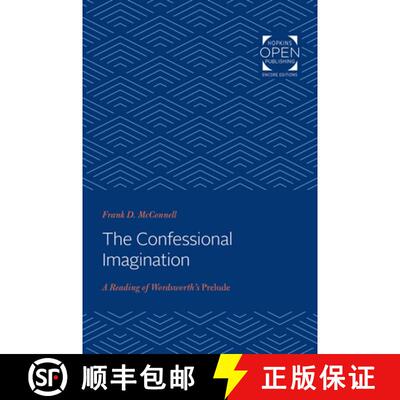【3-4周达】The Confessional Imagination – A Reading of Wordsworth`s Prelude [9781421435541]