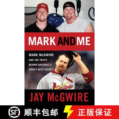 预订 精装 Mark and Me: Mark McGwire and the Truth Behind Baseball's Worst-Kept Secret [9781600783081]