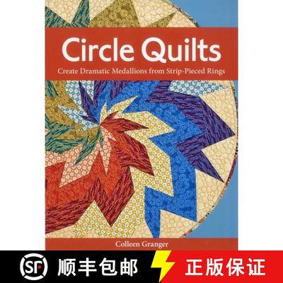 【3-4周达】Circle Quilts-Print-on-Demand-Edition: Create Dramatic Medallions from Strip-Pieced Rings [9781607051756]