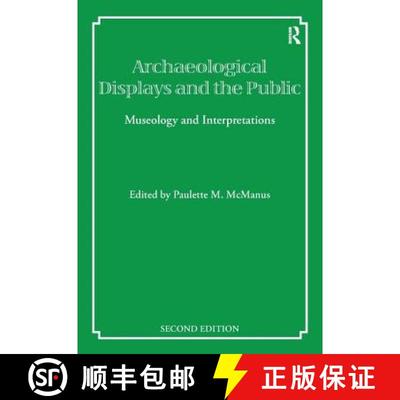 【3-4周达】Archaeological Displays and the Public: Museology and Interpretation, Second Edition [9781873132678]