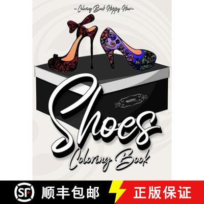 【3-4周达】Shoes Coloring Book: Women Coloring Book Featuring High Heels And Vintage Shoes Fashion - ... [9788795365856]