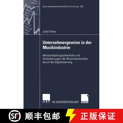 【3-4周达】Unternehmergewinn in der Musikindustrie: Wertschöpfungspotentiale und Veränderungen der ... [9783824491391]