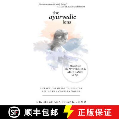 【3-4周达】The Ayurvedic Lens: Magnifying the Mysteries & Abundance of Life [9781627471756]