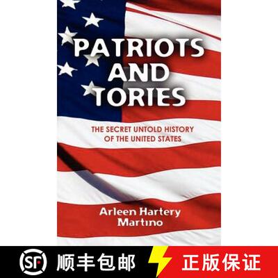 【3-4周达】Patriots and Tories: The Secret Untold History of the United States [9780578097206]