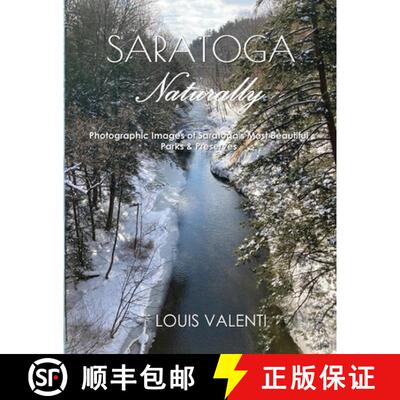 【3-4周达】Saratoga Naturally: Photographic Images of Saratoga's Most Beautiful Parks & Preserves [9798985423631]
