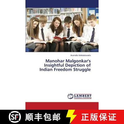 预订 Manohar Malgonkar's Insightful Depiction of Indian Freedom Struggle [9783659761706]